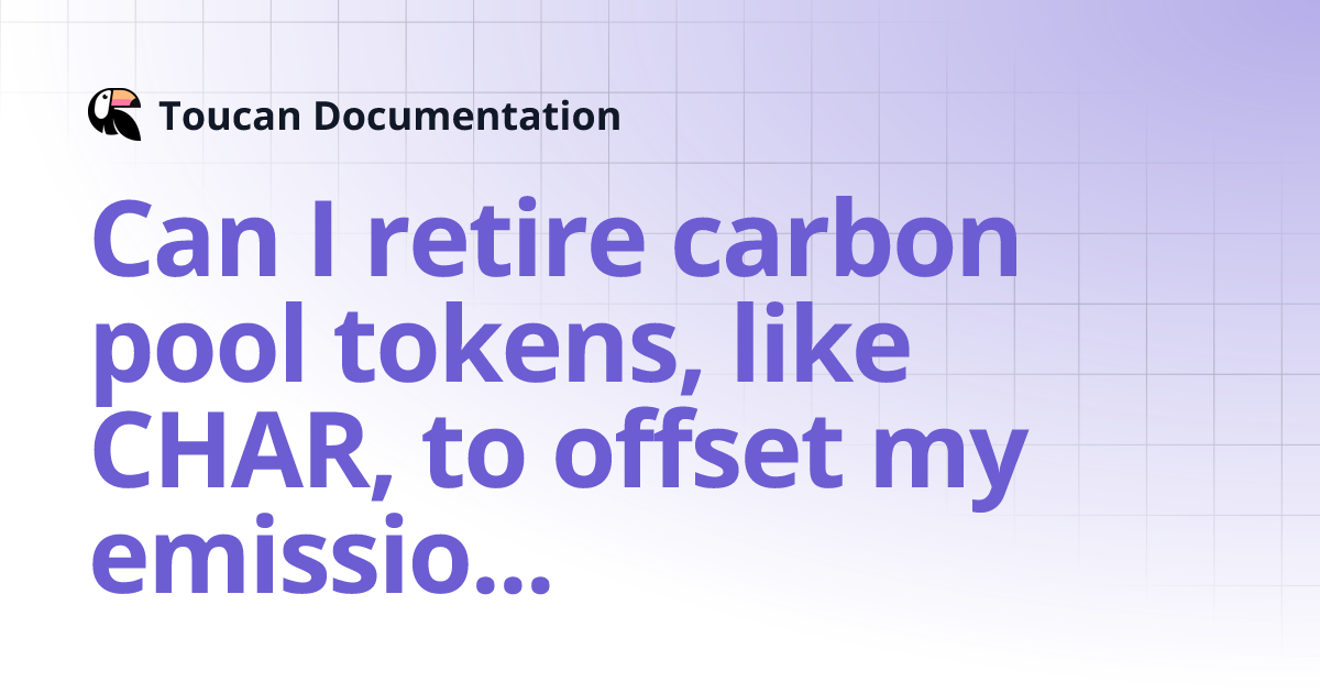 Can I retire carbon pool tokens, like CHAR, to offset my emissions ...