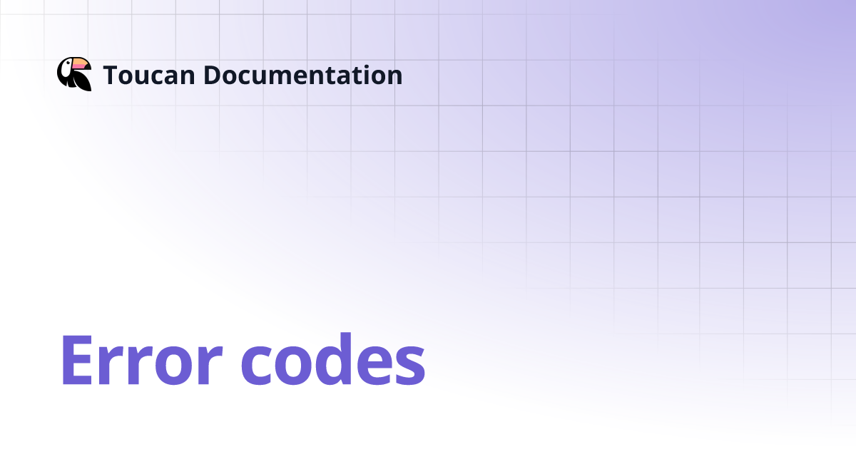 Error codes | Toucan Documentation